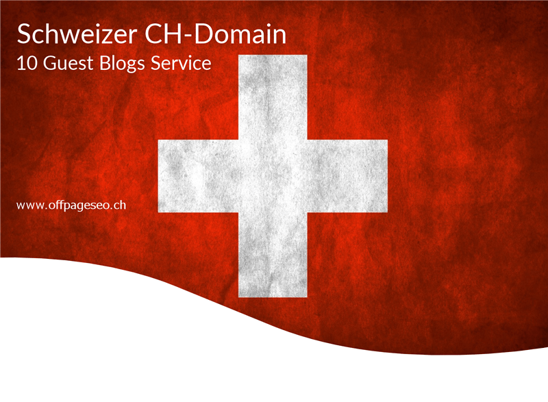 Schweizer CH-Domain – 10 Guest Blogs Service